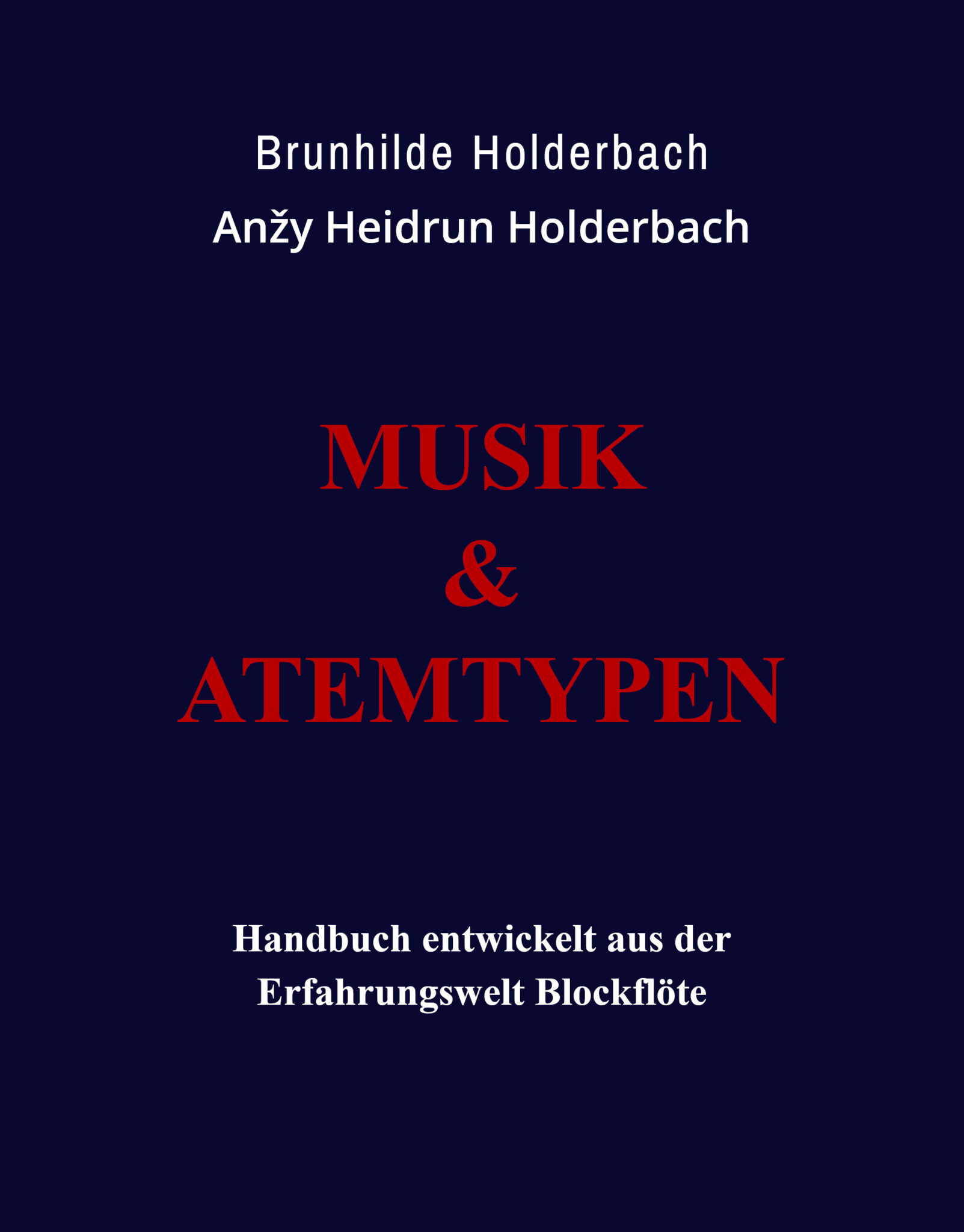 Musik & Atemtypen: 2. AUFLAGE! - Anžy Heidrun Holderbach